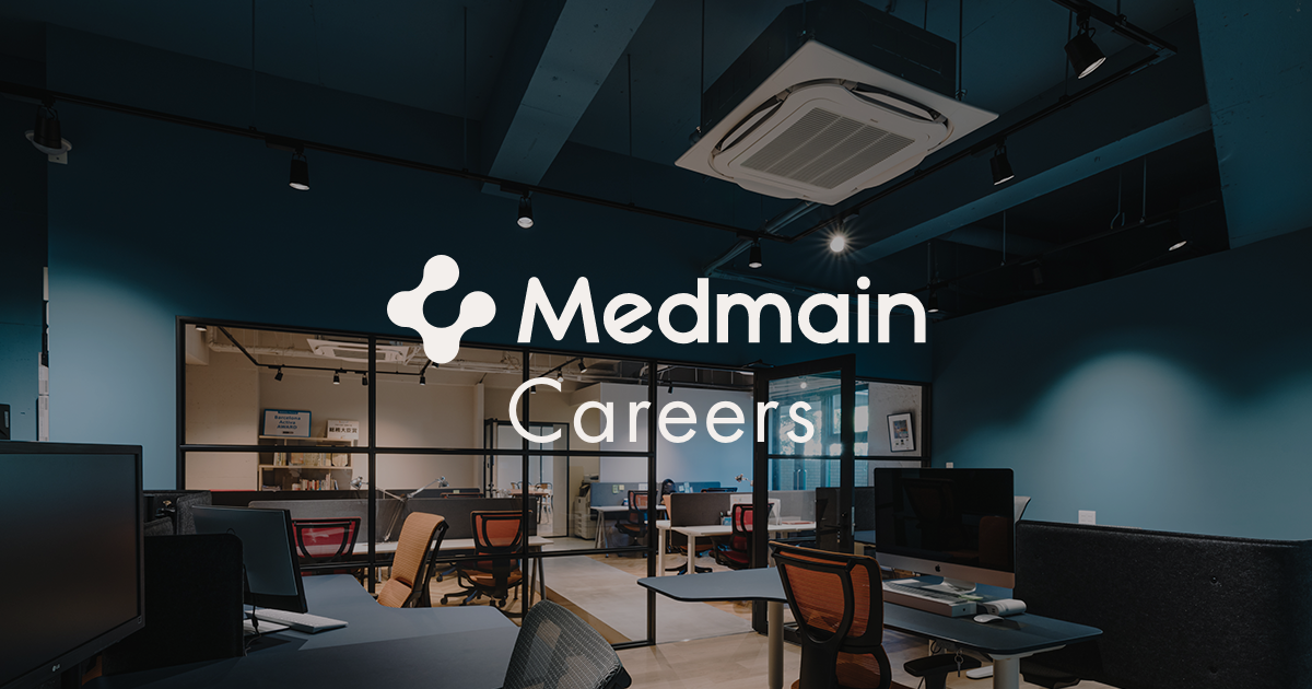 Recruiting Information｜Medmain Inc. Career Site